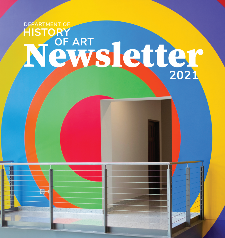 The History of Art Department Publishes First Annual Newsletter ...